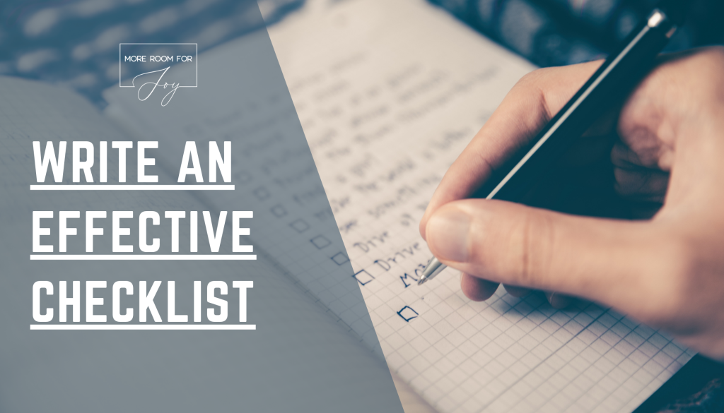Write an Effective Checklist - More Room for Joy